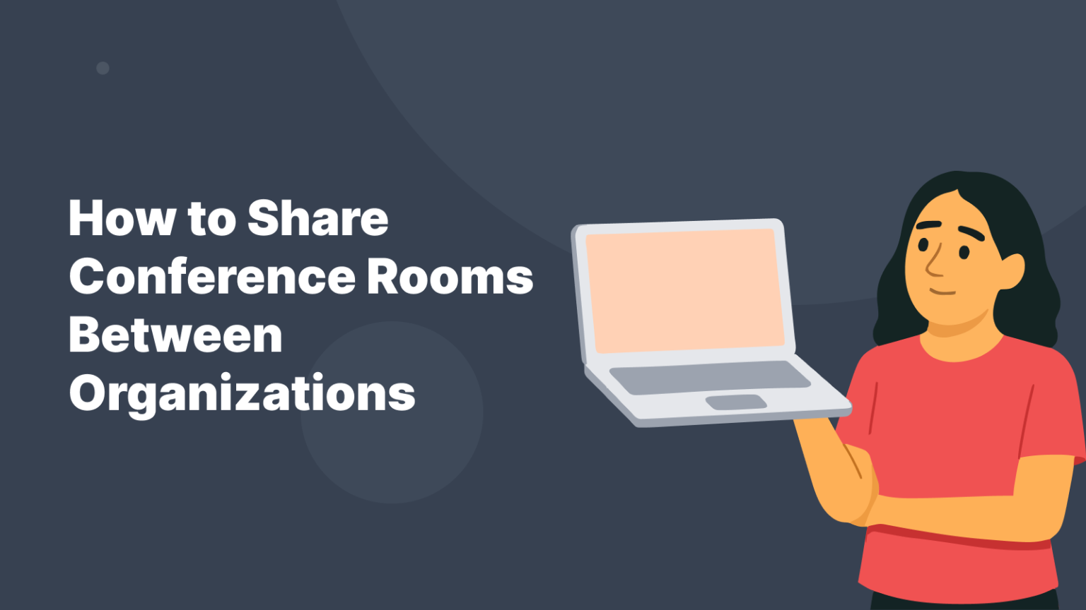How to Share Conference Rooms Between Organizations - CalendarBridge
